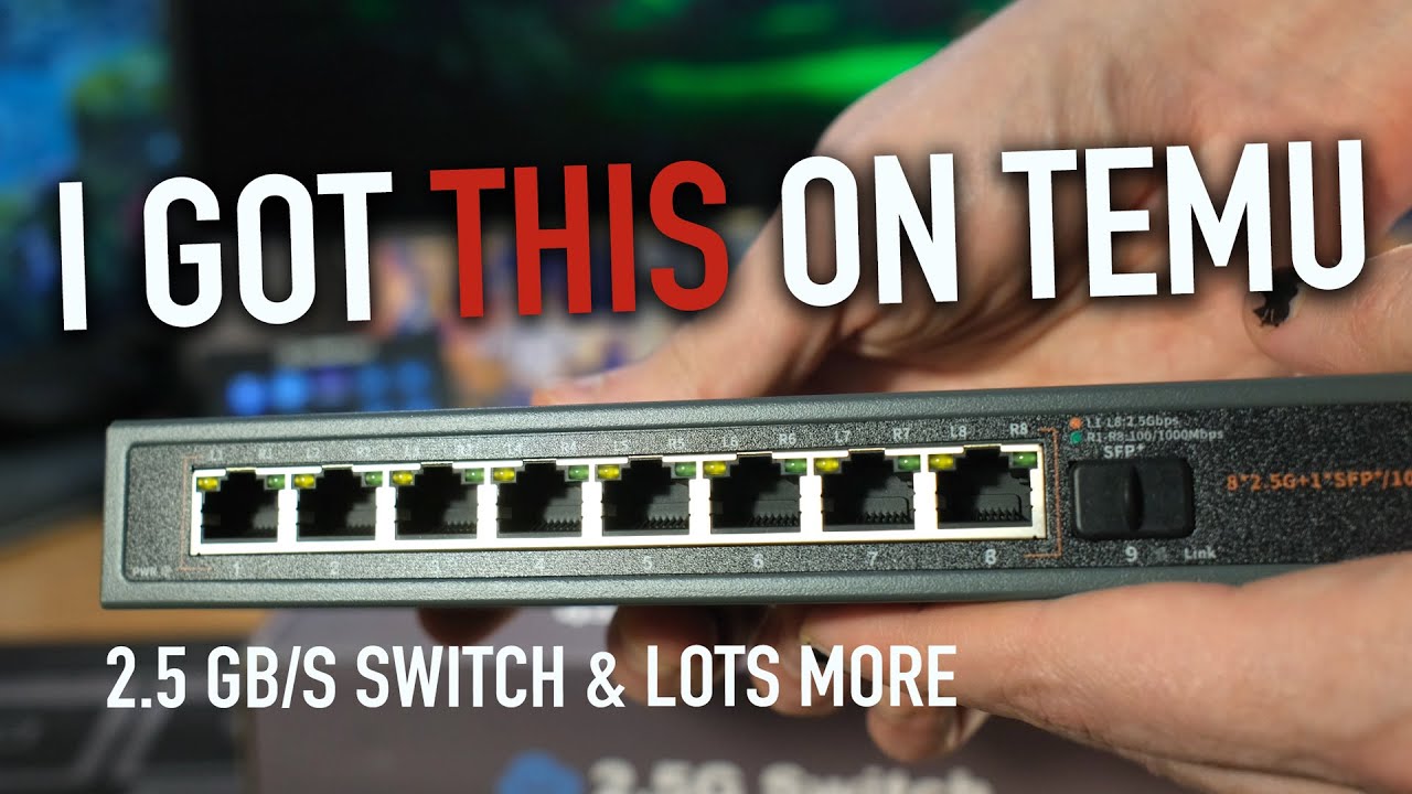 What I Got on Temu: 2.5 GB/s Switch, TONS of Lighting, and Other Stuff ...