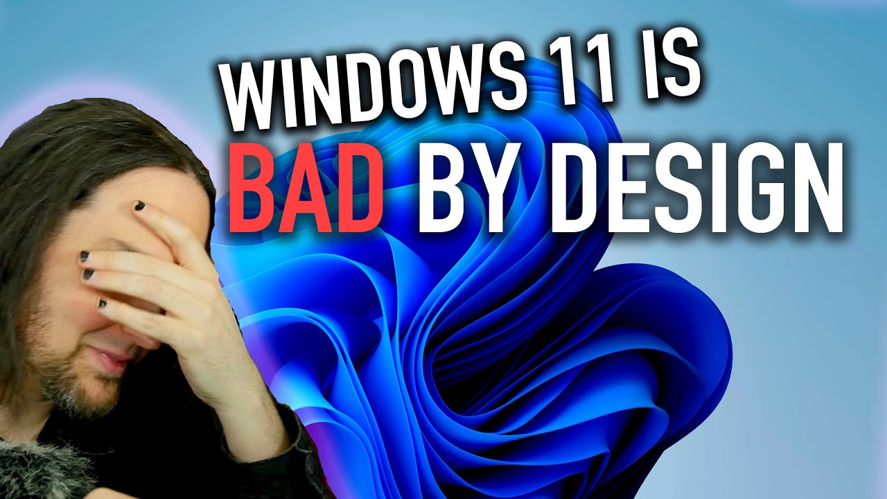 Windows 11 is BAD by Design - Here’s Why | RANT:30 | tek syndicate